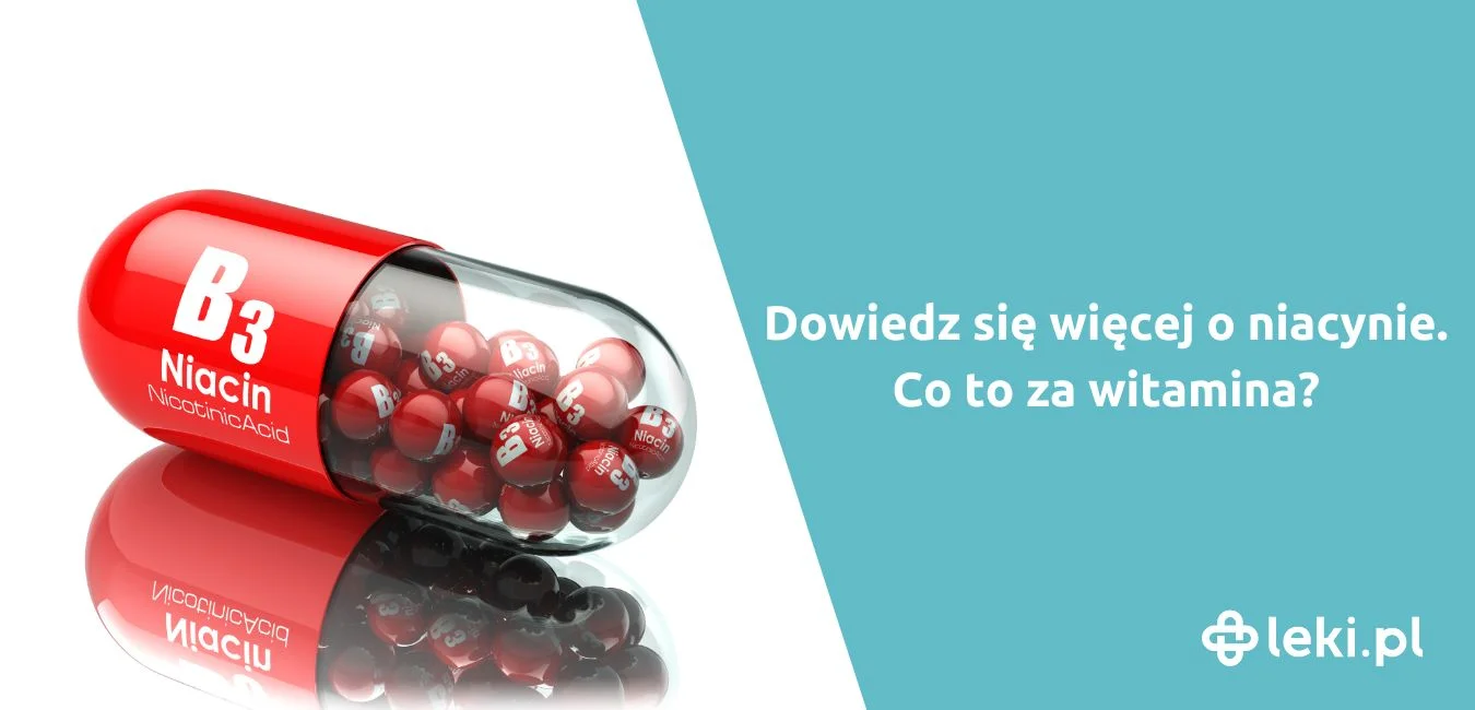 Najlepsza niacyna – jaki preparat wybrać? | leki.pl